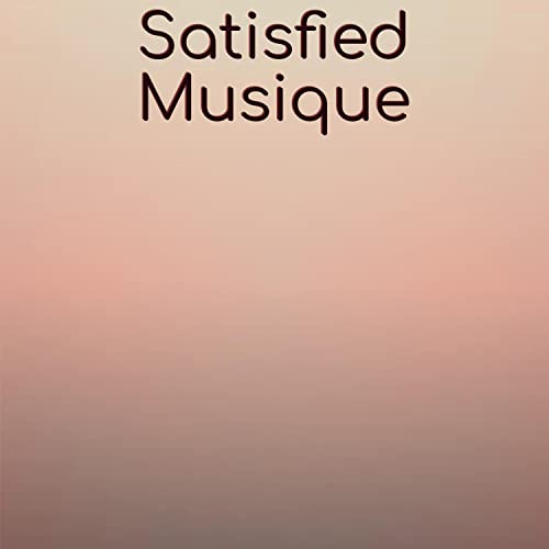 Écouter Satisfied Musique par VARIOUS ARTISTS sur Amazon Music Unlimited
