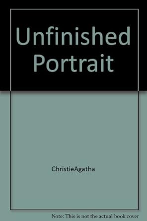 Unfinished Portrait: Christie, Agatha: Amazon.com: Books
