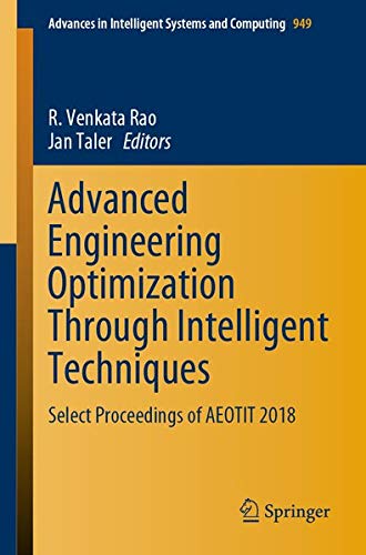 Advanced Engineering Optimization Through Intelligent Techniques : R ...