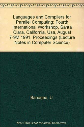 Languages and Compilers for Parallel Computing: Fourth International Workshop, Santa Clara ...