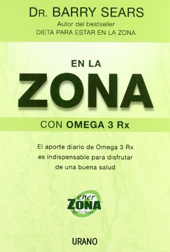 En La Zona Con Omega 3rx / The Omega Rx Zone: El Aporte Diario de Omega ...