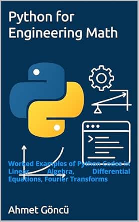 Python for Engineering Math: Worked Examples of Python Codes in Linear ...