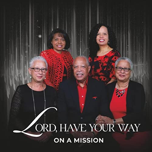 Play Lord, Have Your Way by On A Mission on Amazon Music Unlimited