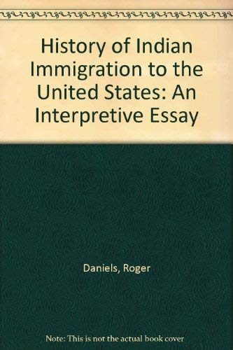 History of Indian Immigration to the United States: An Interpretive ...