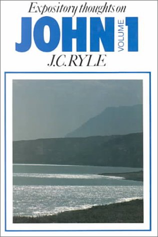 John (Expository Thoughts on the Gospels): Ryle, J. C.: 9780851515045 ...