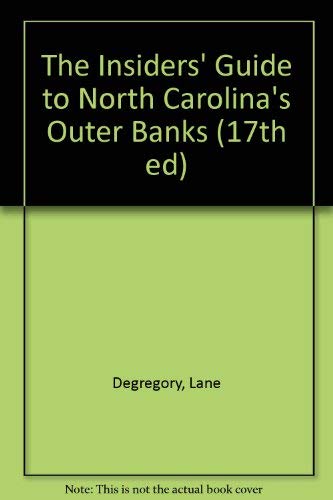 The Insiders' Guide to North Carolina's Outer Banks (17th ed): Mary ...