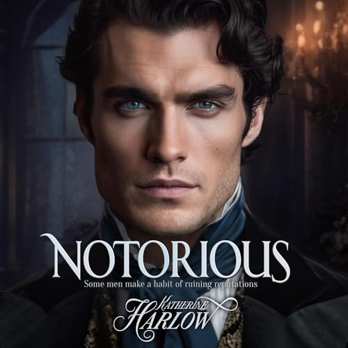 Notorious: A Rake Regency Romance, Book 1 (Audible Audio Edition ...