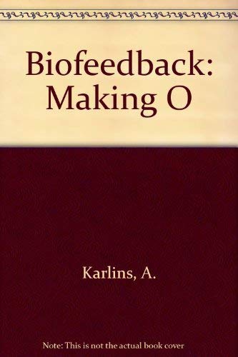 Biofeedback: Turning on the Power of Your Mind: A. Karlins ...