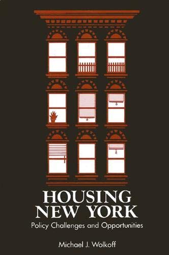 Housing New York: Policy Challenges and Opportunities: Wolkoff, Michael ...