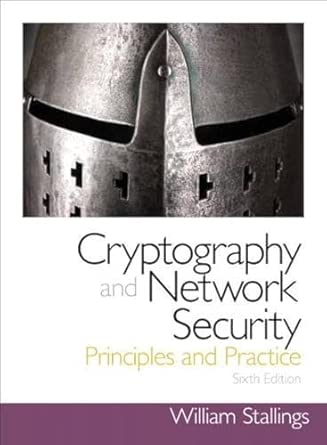 Cryptography and Network Security: Principles and Practice (6th Edition): Stallings, William ...