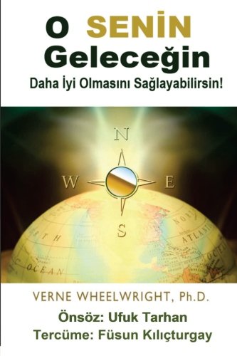 Amazon.com: O Senin Gelecegin: Daha Iyi Olmasini Saglayabilirsin ...