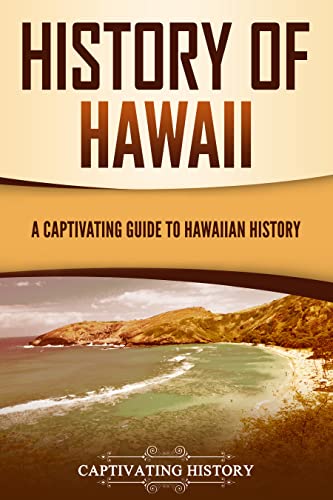 Amazon.com: History of Hawaii: A Captivating Guide to Hawaiian History ...
