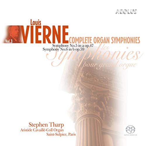 Play Vierne: Complete Organ Symphonies Vol. 3 by Stephen Tharp on ...