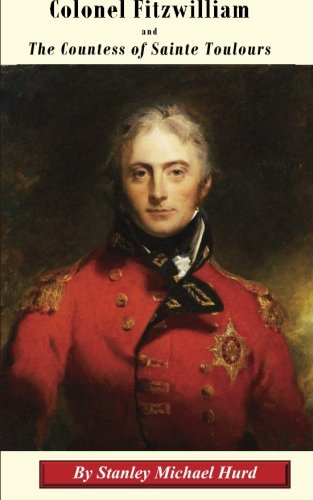 Colonel Fitzwilliam and the Countess of Sainte Toulours: Hurd, Stanley ...