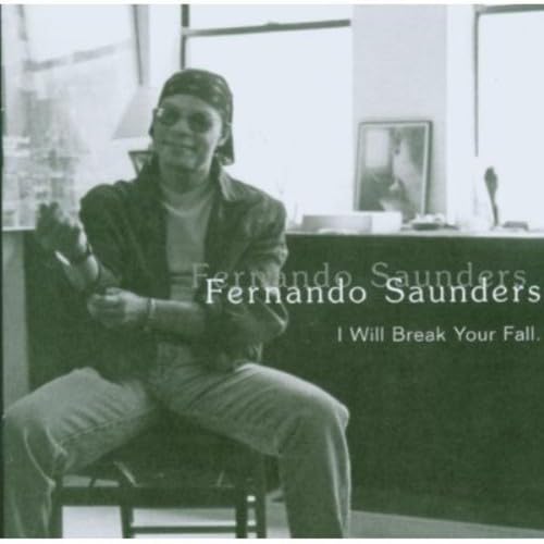 SAUNDERS,FERNANDO - I Will Break Your Fall - Amazon.com Music