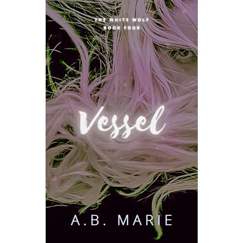Amazon.com: Vessel: The White Wolf: Book Four (Audible Audio Edition ...