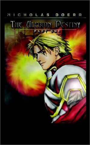 The Alerion Destiny: Doerr, Nicholas: 9781403318626: Amazon.com: Books