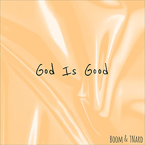 God Is Good de Boom&TNard en Amazon Music Unlimited