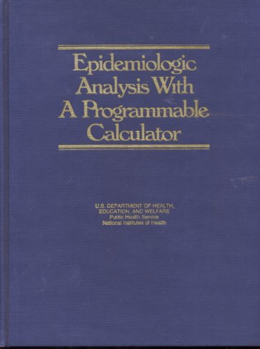Epidemiologic Analysis With a Programmable Calculator: Rothman, Kenneth ...