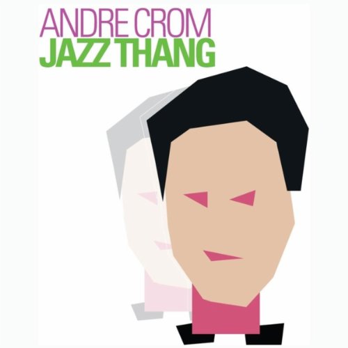 Amazon.com: Jazz Thang : Andre Crom: Digital Music