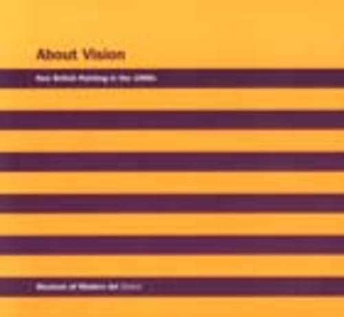About Vision: New British Painting in the 1990s: David Elliott ...