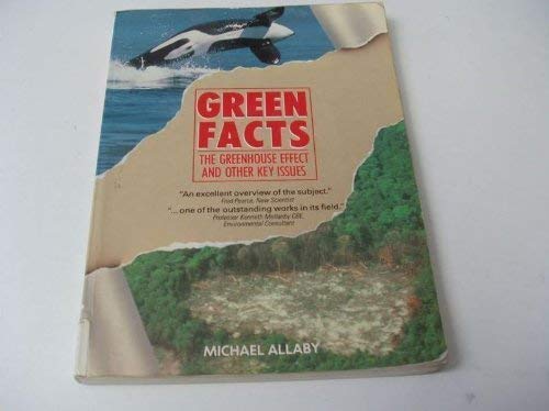 Green Facts: The Greenhouse Effect and Other Key Issues: Michael Allaby ...