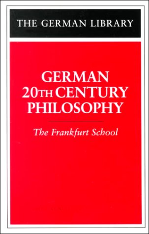 German 20th Century Philosophy: The Frankfurt School (German Library ...