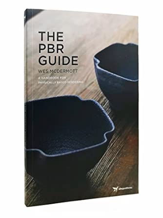 The PBR Guide: A Handbook for Physically Based Rendering: 9782490071005 ...