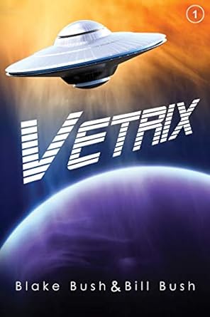 Amazon.com: Vetrix (The Vetrix Series Book 1) eBook : Bush, Bill, Bush ...