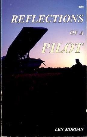 Reflections of a Pilot: Morgan, Len: 9780830623983: Amazon.com: Books
