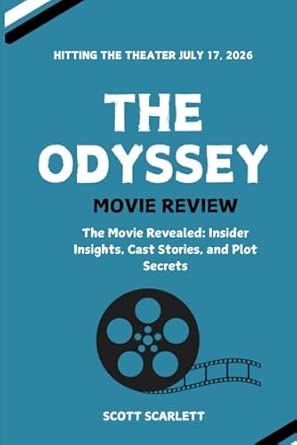 Buy THE ODYSSEY Movie Review: Insider Insights, Cast Stories, Plot Secrets and Everything You ...