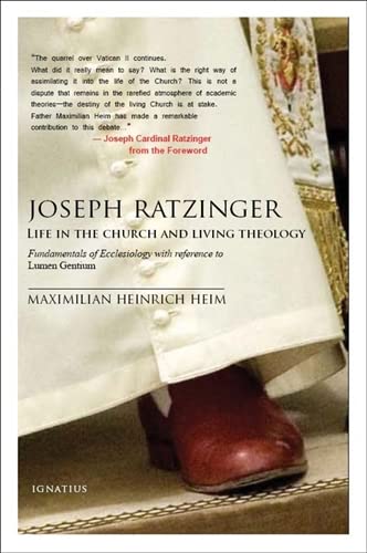 Joseph Ratzinger: Life in the Church and Living Theology: Heim ...