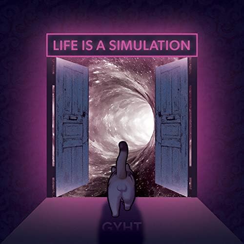 Play Life Is a Simulation by Gyht on Amazon Music