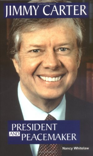 Jimmy Carter: President and Peacemaker (Twentieth Century Leaders ...