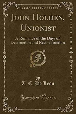 Amazon.com: John Holden, Unionist: A Romance of the Days of Destruction ...