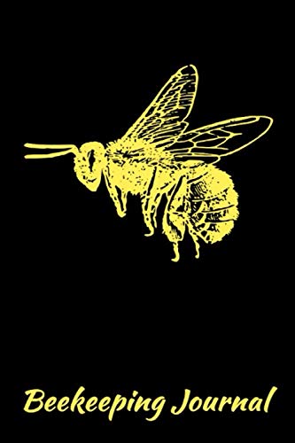 Bee Keeping Journal: Record and Monitor your hive and bees!: Keeper ...