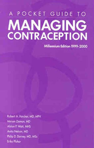 A Pocket Guide to Managing Contraception: Millennium Edition 1999-2000 ...