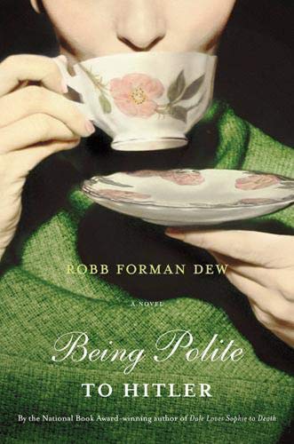 Being Polite To Hitler: Amazon.co.uk: Forman Dew, Robb: 9780316889506 ...