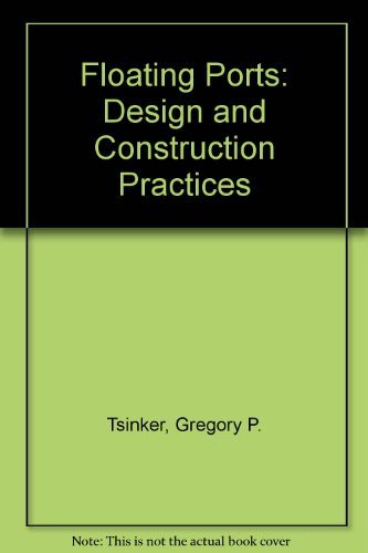Floating Ports: Design and Construction Practices: Tsinker, Gregory P ...