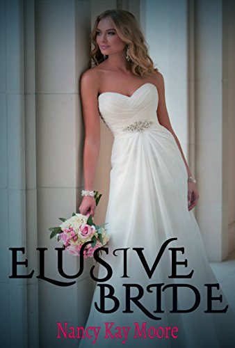 Amazon.com: Elusive Bride eBook : Moore, Nancy Kay: Kindle Store