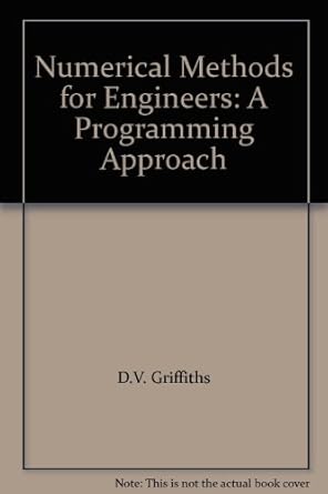 Numerical Methods for Engineers: A Programming Approach: Buy Online at ...