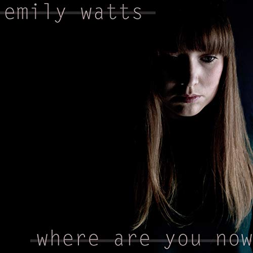Play Where Are You Now by Emily Watts on Amazon Music