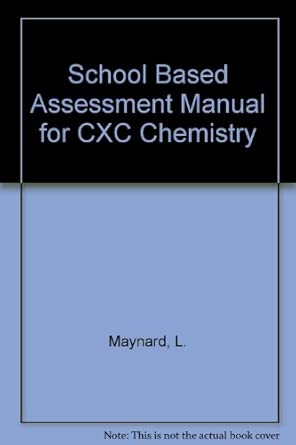 CXC School Based Assessment Manual in Chemistry: Linkon Maynard ...
