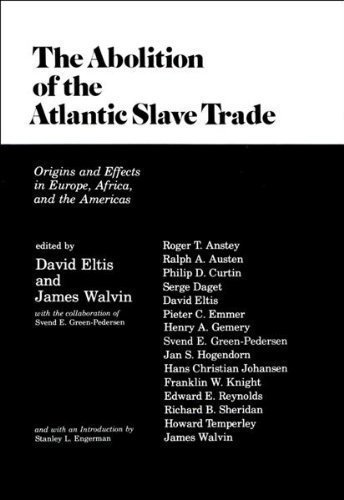 The Abolition of the Atlantic Slave Trade: Origins and Effects in ...