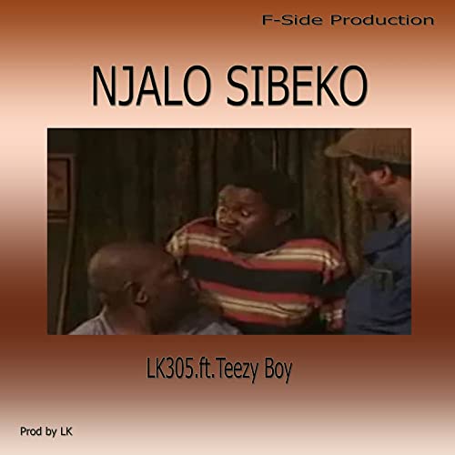 Écouter Njalo Sibeko de LK305 feat. Teezy Boy sur Amazon Music Unlimited