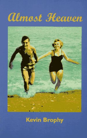 Almost Heaven: A Love That Could Not Be: Brophy, Kevin T ...