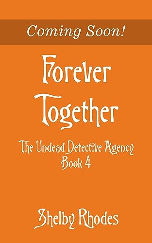 Forever Together (The Undead Detective Agency Book 4) - Kindle edition ...