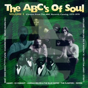Shotgun, Dramatics, Floaters, Abc's of Soul - Vol. 3-1975-79 Abc's of ...