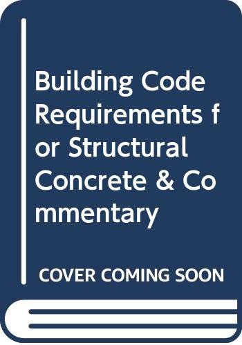 Building Code Requirements for Structural Concrete & Commentary ...