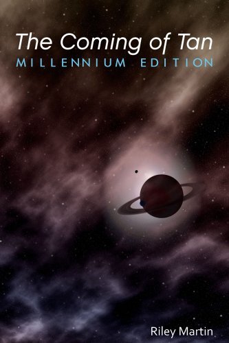 The Coming of Tan Millennium Edition by Riley L. Martin (2008-04-24 ...